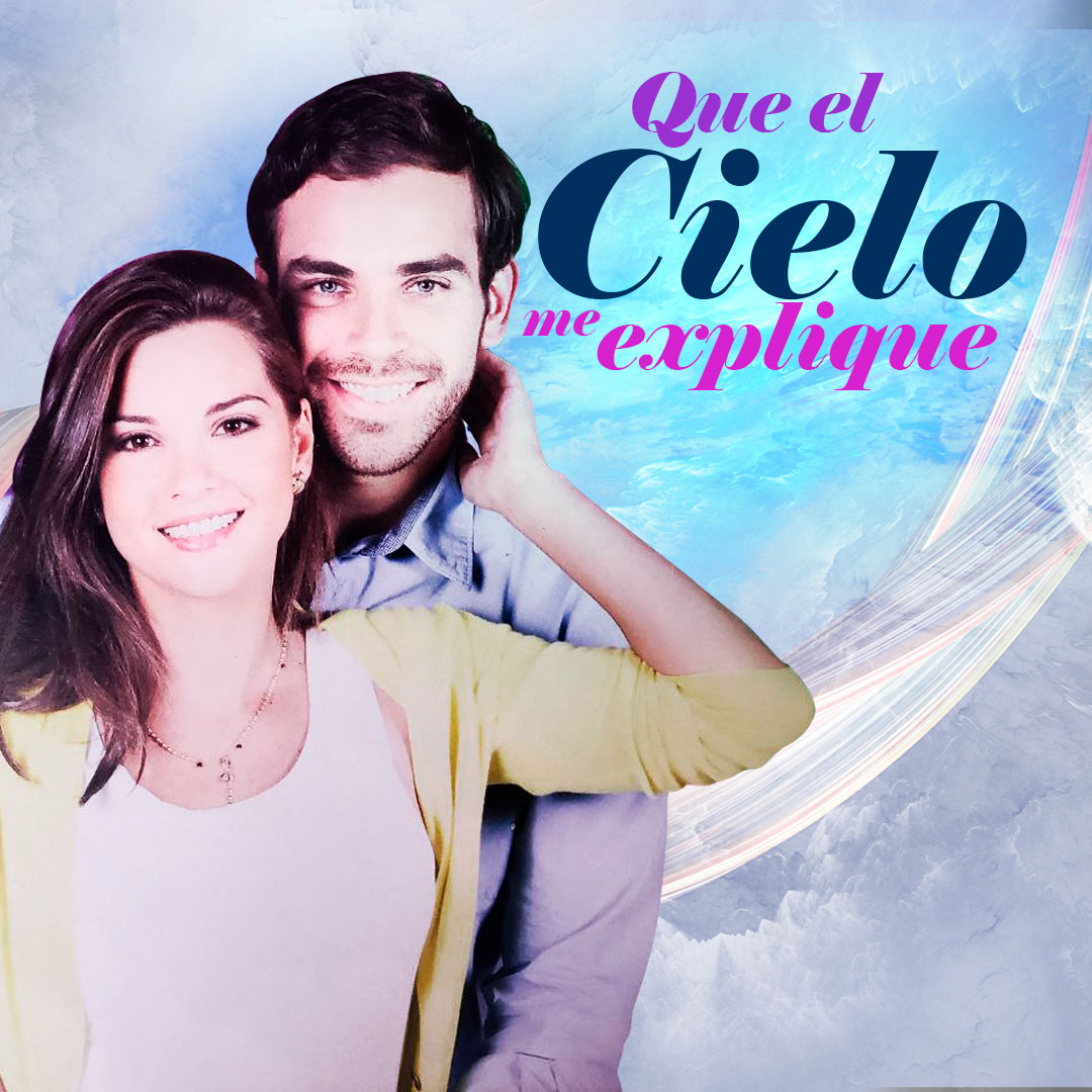 Que El Cielo Me Explique | RCTV Internacional